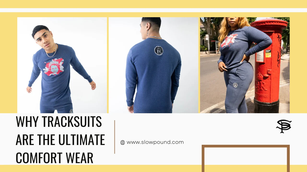 Why Tracksuits Are the Ultimate Comfort Wear? – SLOWPOUNDS